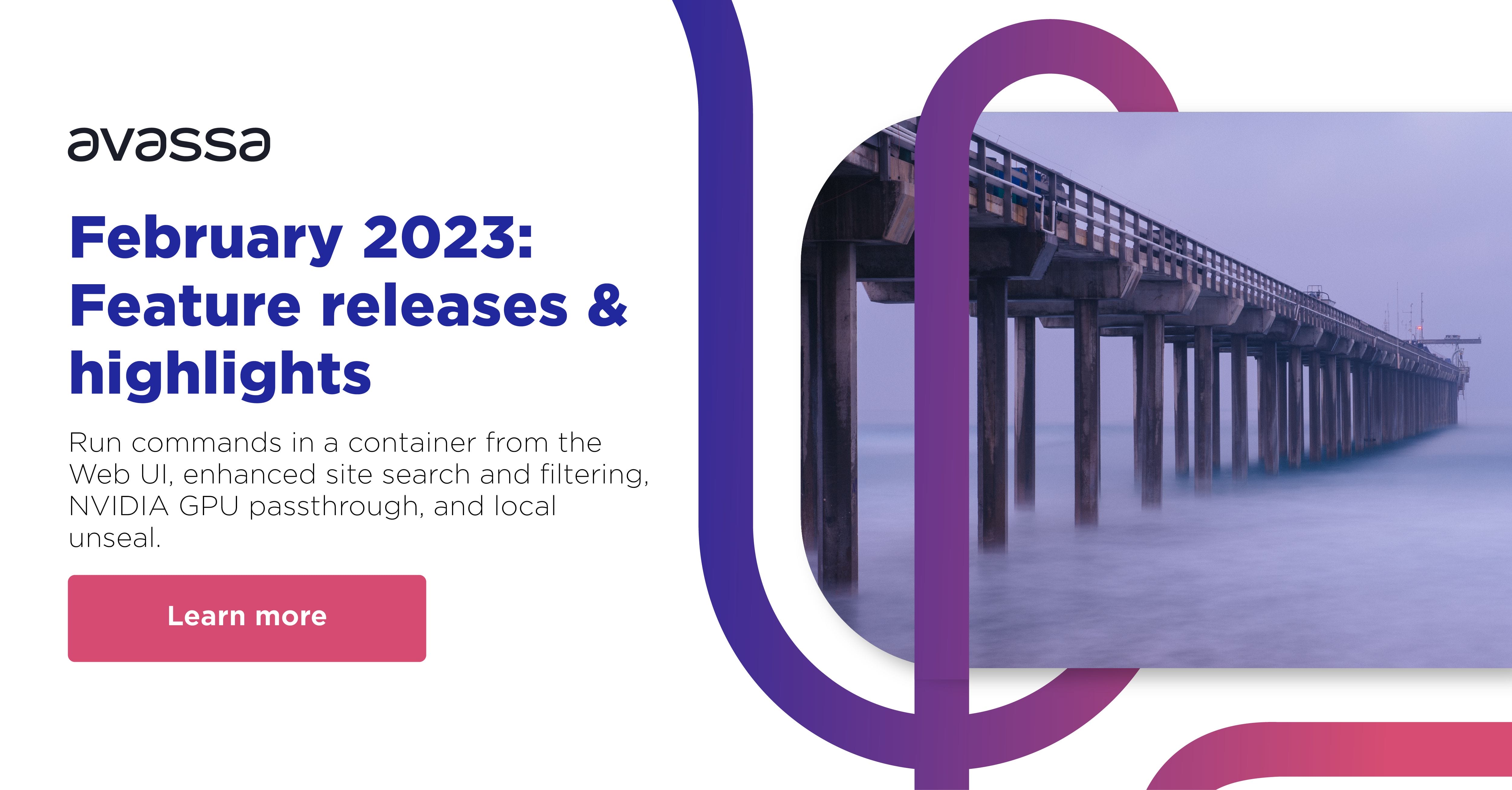 February 2023: Feature releases & highlights - avassa.io