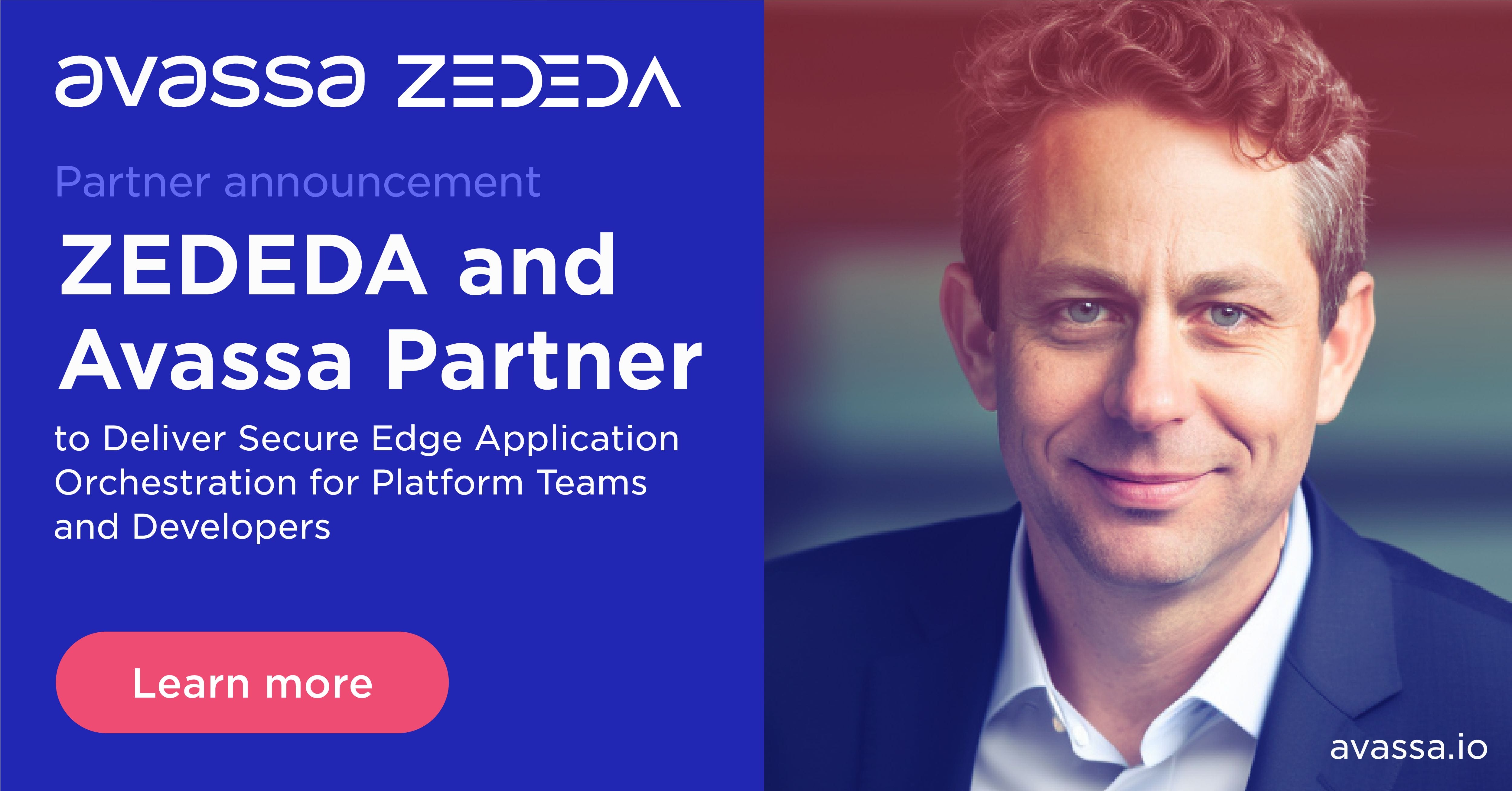 ZEDEDA and Avassa Partner to Deliver Secure Edge Application ...